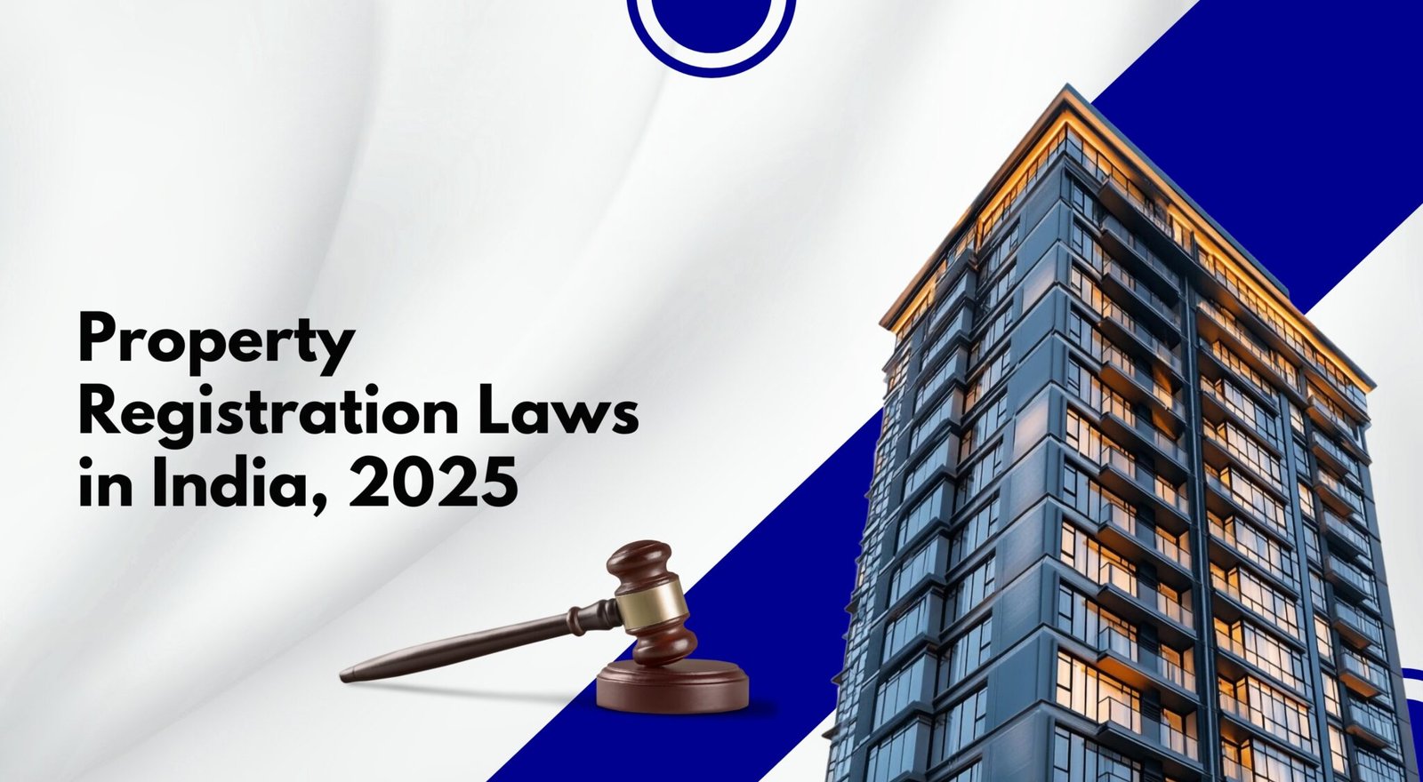 A Complete Guide to Property Registration Laws in India, 2025